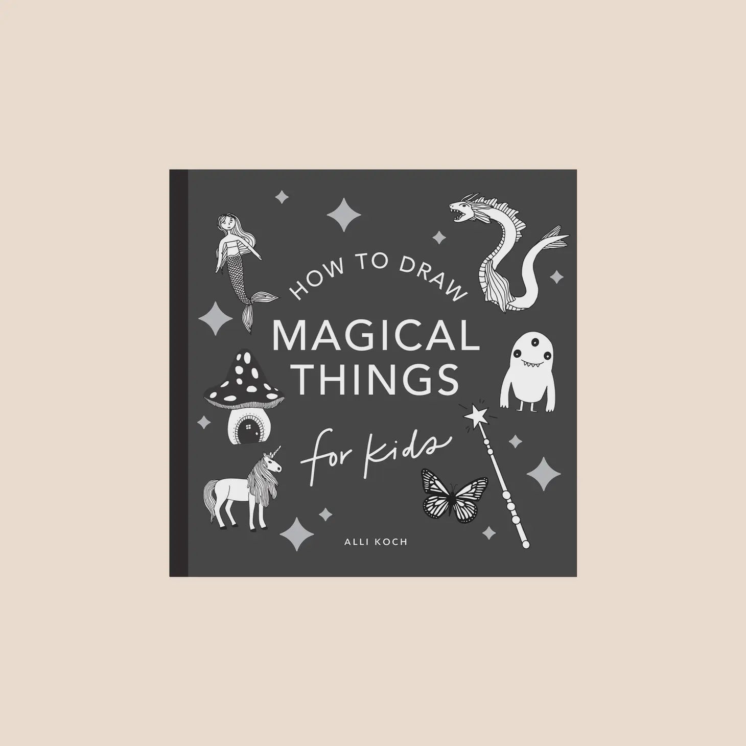 How to Draw Magical Things – Beauty in the Making